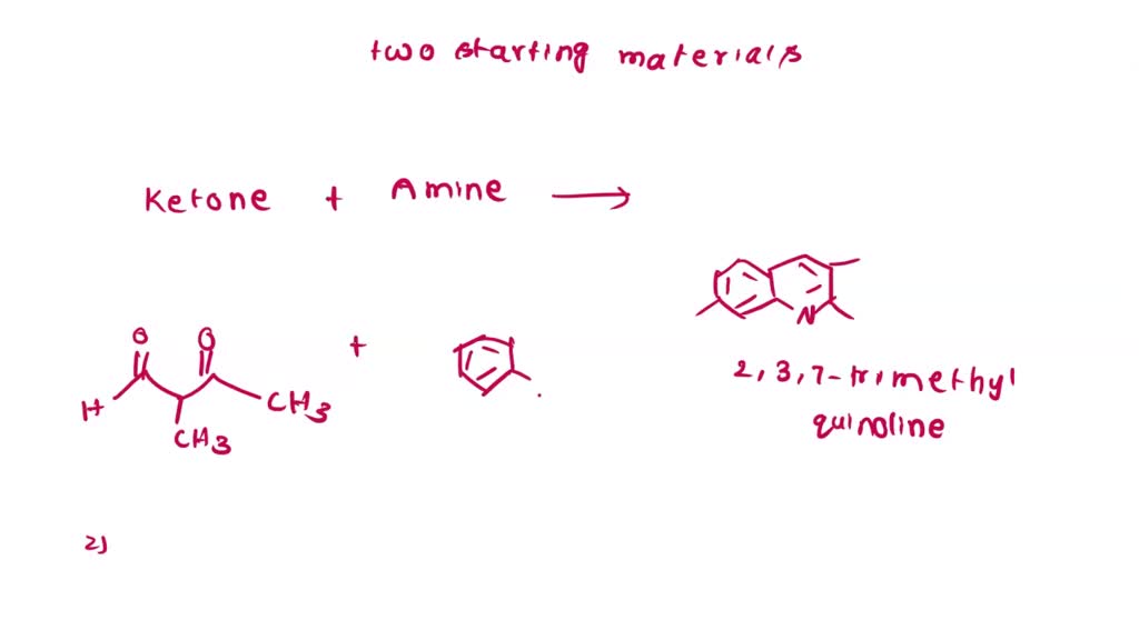 SOLVED: The quinoline below is formed by the reaction of a ketone and ...