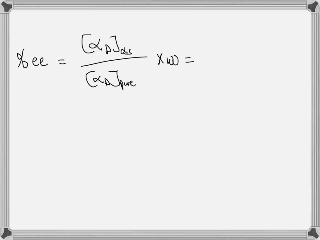 Solved 6 What Is The Optical Purity Enantiomeric Excess Ee Value Of A Sample That Shows