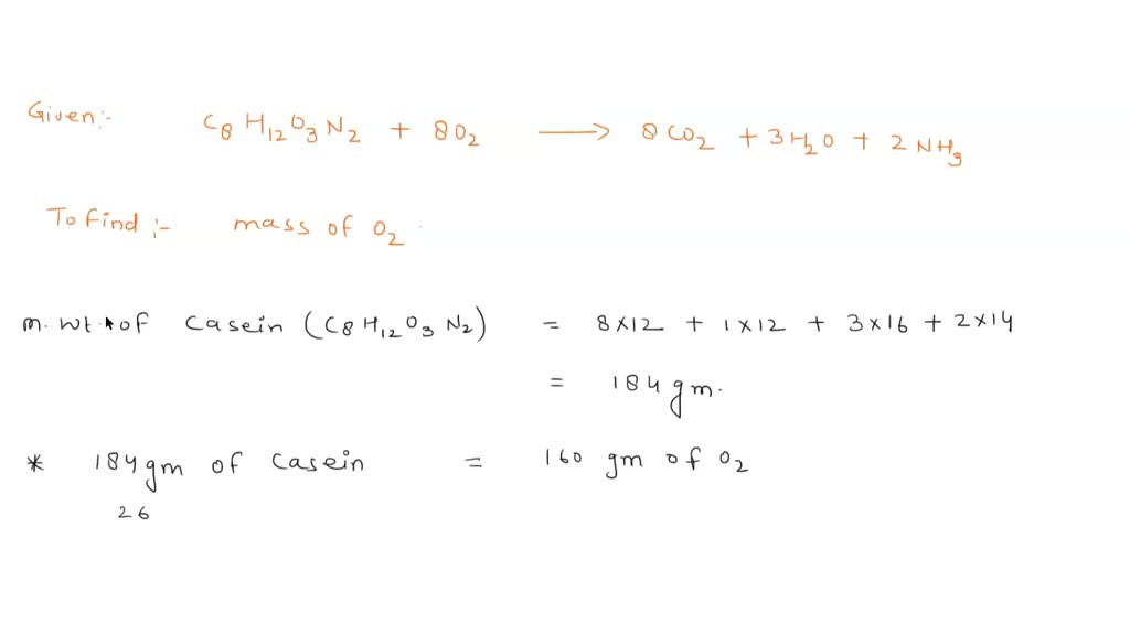 SOLVED: A 1-L sample contains 26 g of casein (C8H12O3N2). If 18 g of ...