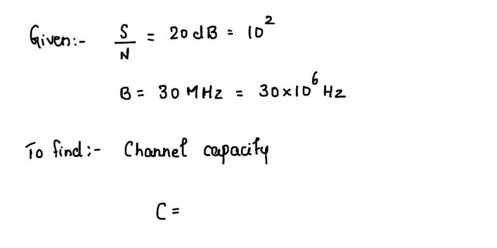SOLVED: Q6. Fill in the blanks: i) If a channel has a bandwidth of 3000 ...