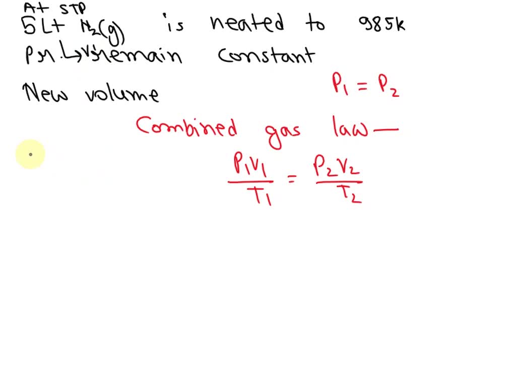 SOLVED: If 5.0 liters H2 (g) at STP is heated to a temperature of 985 ...