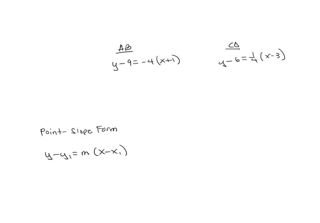 SOLVED: Segment AB is on the line y − 9 = −4(x + 1), and segment CD is on the line y − 6 = one ...