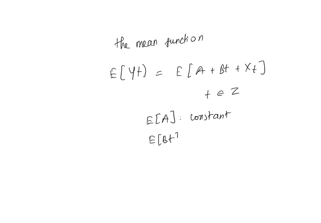 Solved Consider The Time Series Yt A Bt Xt T E Z Where A And B