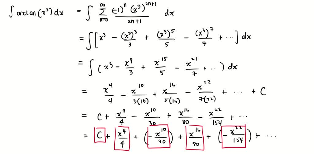 SOLVED: Evaluate the indefinite integral as a power series ∫arctan(x^3 ...
