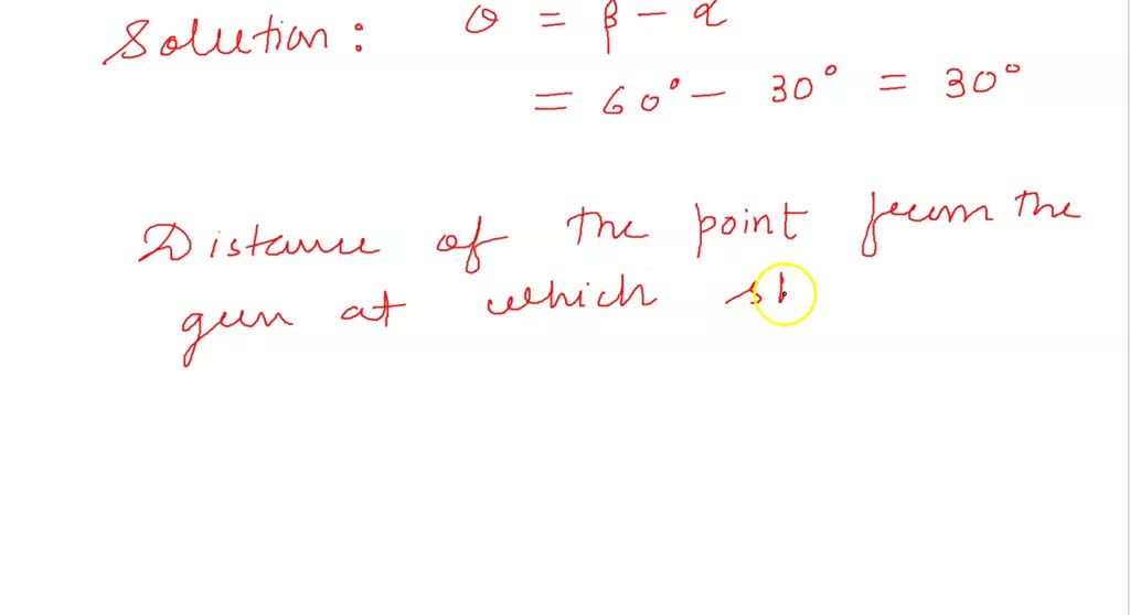 SOLVED: A shell is fired from a gun from the bottom of a hill along its ...