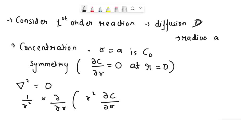 SOLVED: Consider a first-order reaction (Rate = -KC) and diffusion at ...