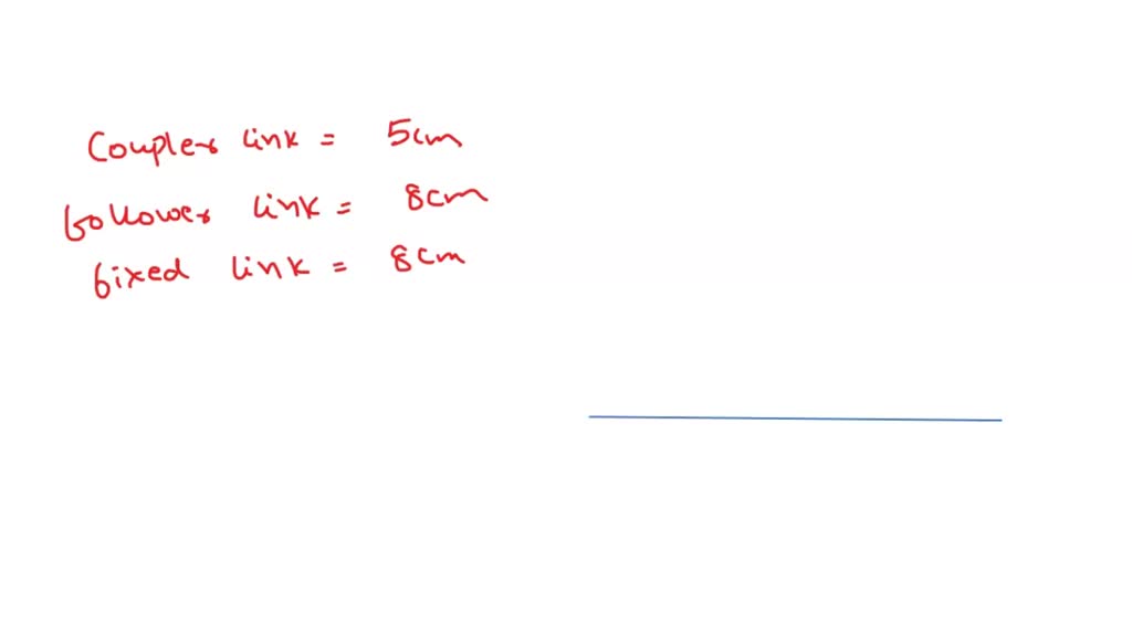 SOLVED: 'The link length and value of Oz for some four bar linkages are ...