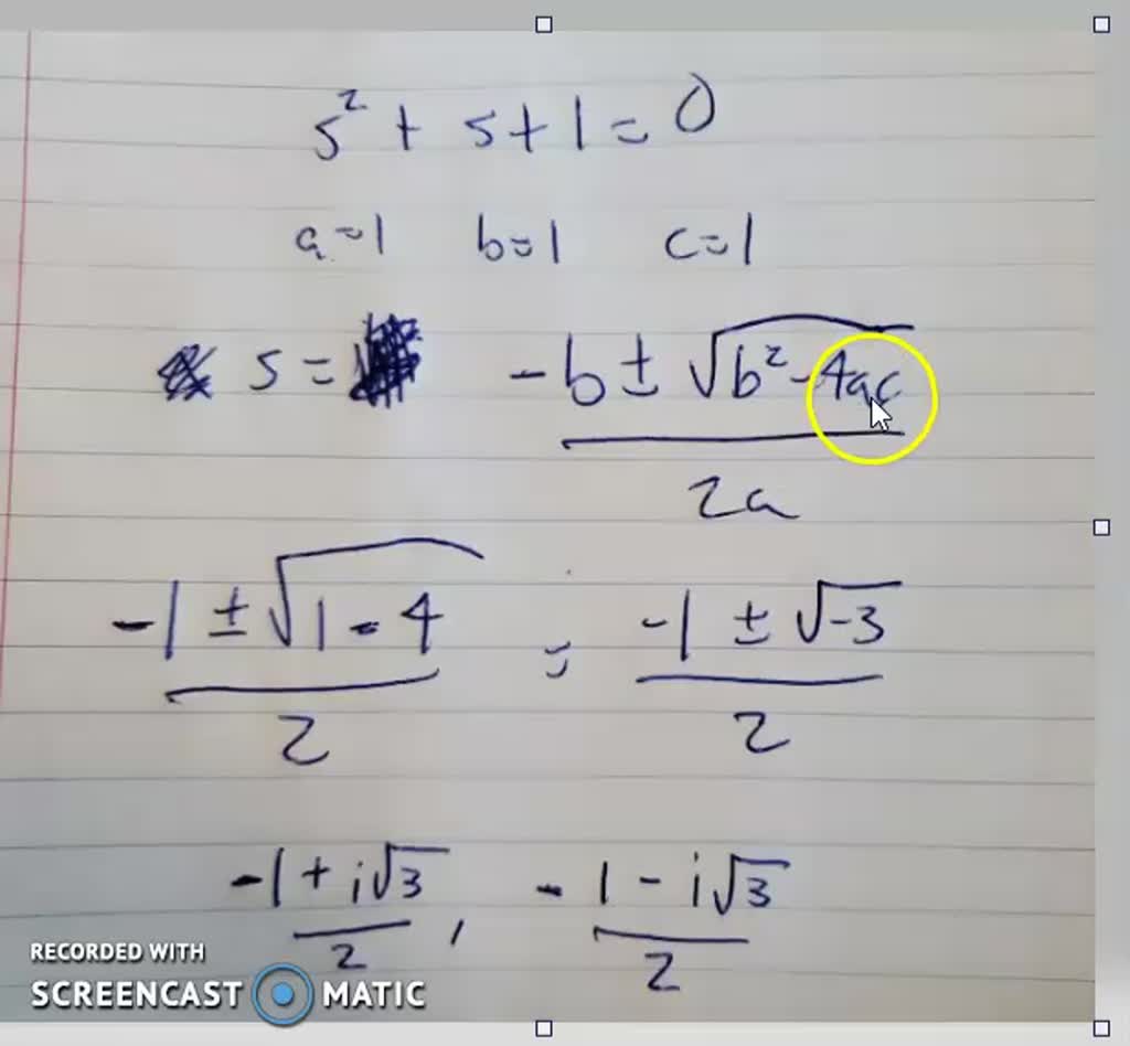 SOLVED: Solve using the quadratic formula. s^2+s+1=0