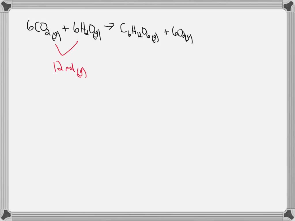 SOLVED: What is the type of entropy change for 6CO2(g) + 6H2O(g ...
