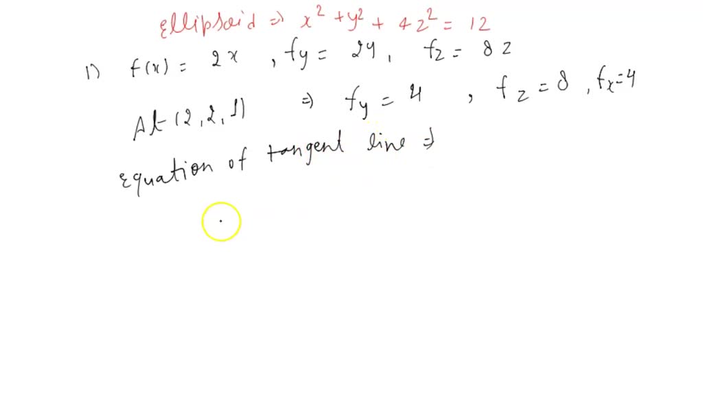 SOLVED: Consider the ellipsoid x? + 4y2 +22 = 18. (a) Find an equation ...