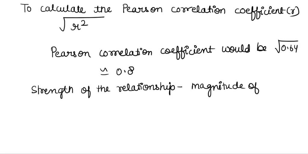 Solved The Coefficient Of Determination Between Two Variables Is 64 Answer The Following