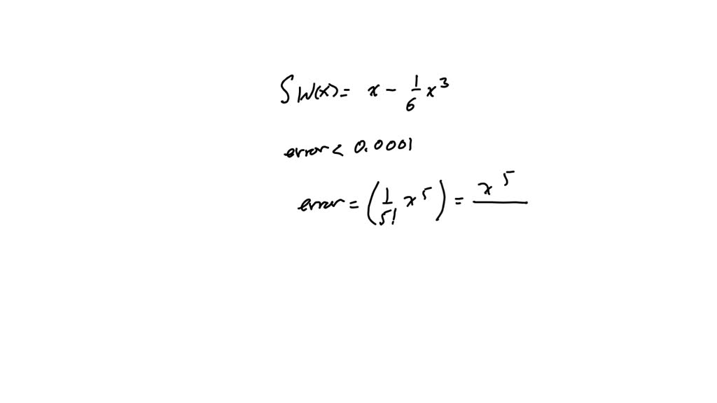 SOLVED: Use the Alternating Series Estimation Theorem or Taylor's ...