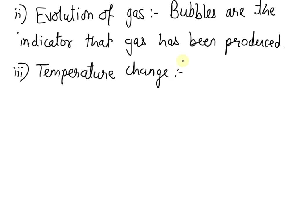 SOLVED: evidences that chemical reactions 1. Production of light 2 ...