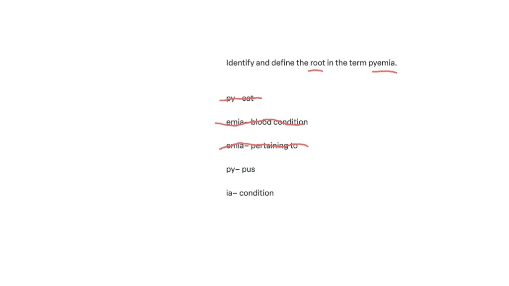 SOLVED: The suffix -emia means: state of process of visual examination ...
