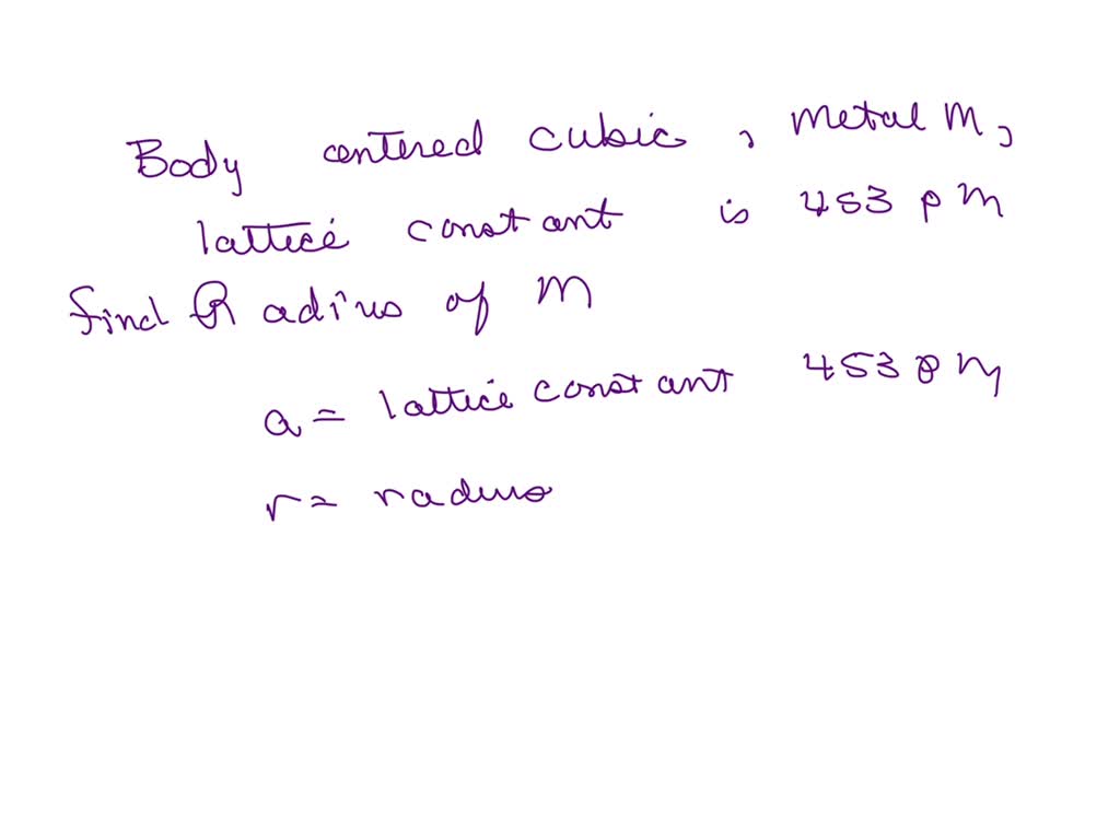 A Certain Metal M Crystallizes In A Lattice Described By A Body