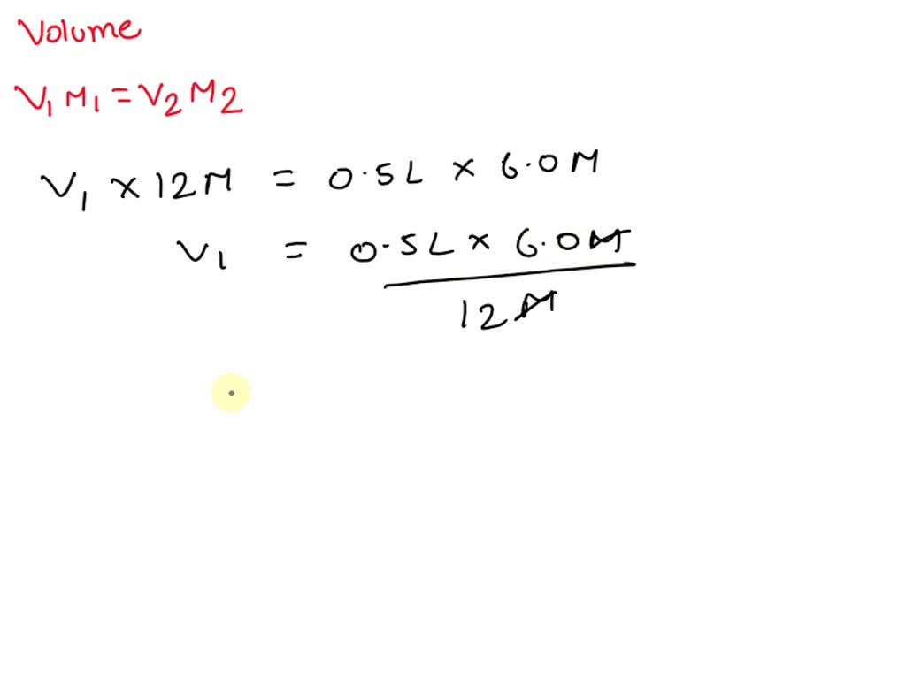 SOLVED: What volume of 12M Hydrochloric acid must be used to prepare 500 mL of a 6.0 M HCl solution?