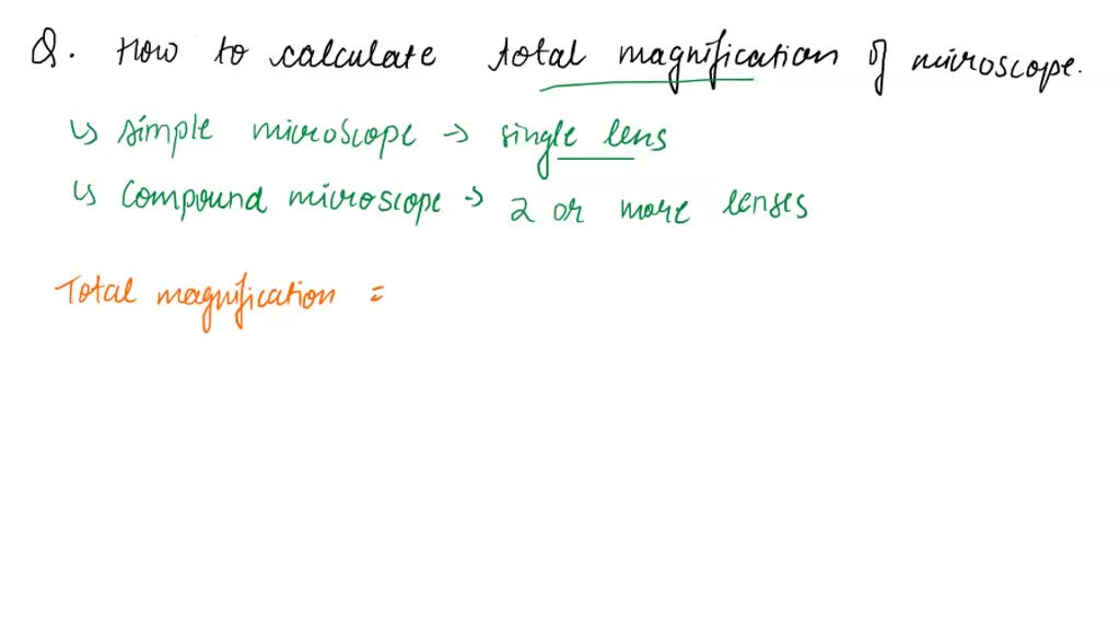 SOLVED: Explain how to calculate total magnification of the microscope