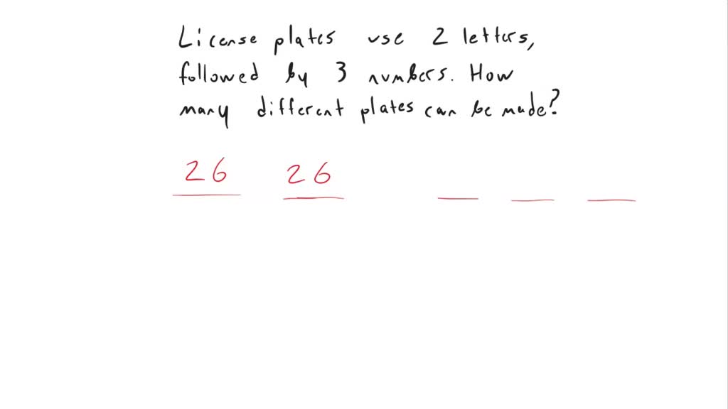 SOLVED: License plates in a particular state display two letters ... SOLVED: License plates in a particular state display two letters ...