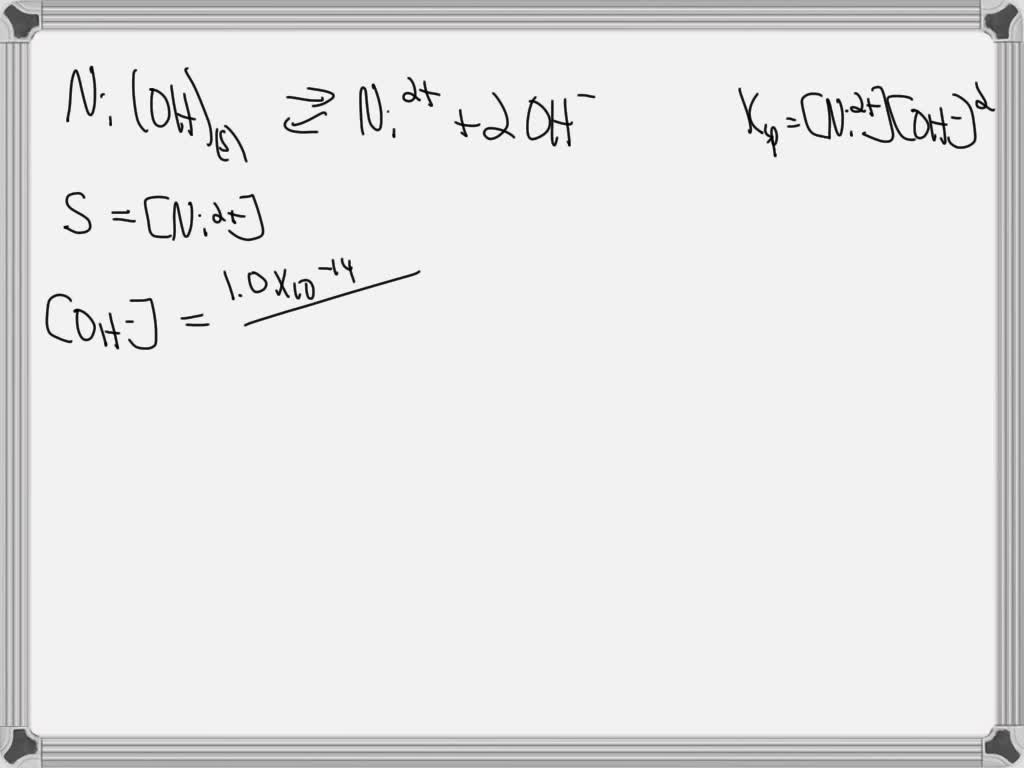 SOLVED: The Ksp of nickel hydroxide = 6.0Ã—10^(-16) M. Calculate the ...