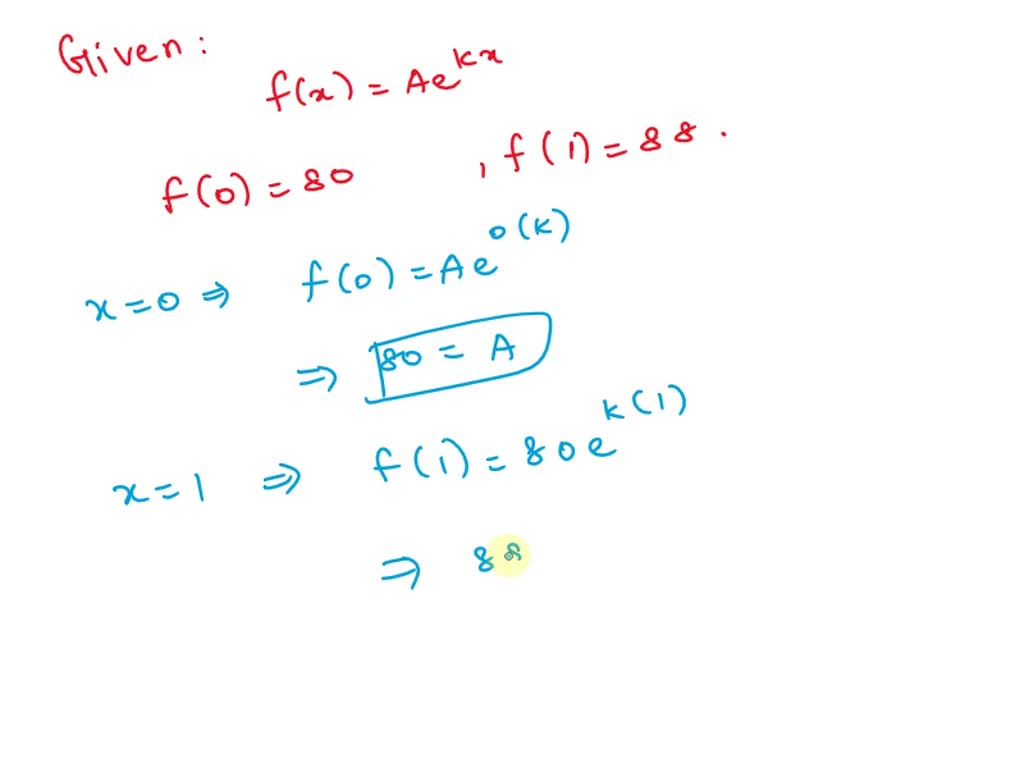 VIDEO solution: A function f has the form f(x) = Ae^kx. Find f if it is ...