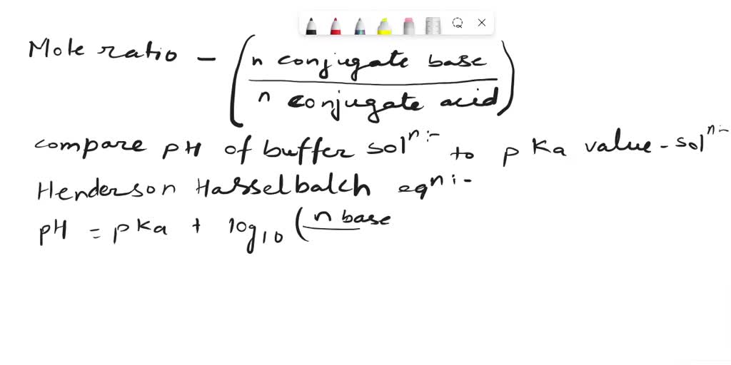 SOLVED: A buffer system has pKa 5.00. The pH of the buffer is 5.34. Calculate the mole ratio ...