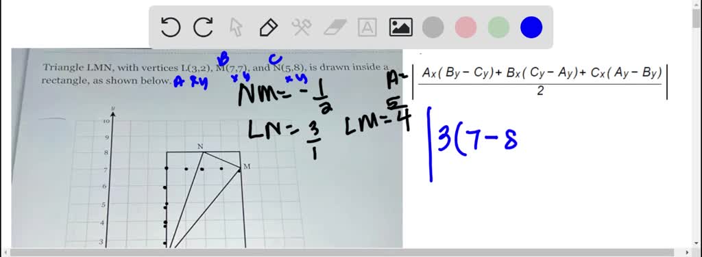 Solved Triangle Lmn With Vertices L 3 2 M 7 7 And N 5 8 Is Drawn Inside Rectangle As