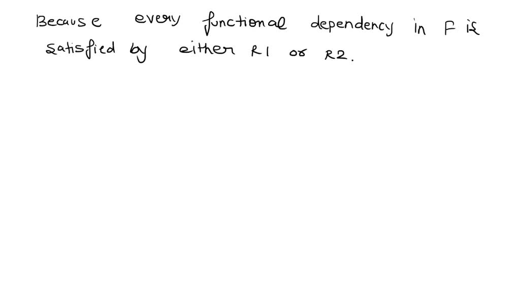 Consider the schema R = (A, B, C, D, E, G) and the set F of functional ...