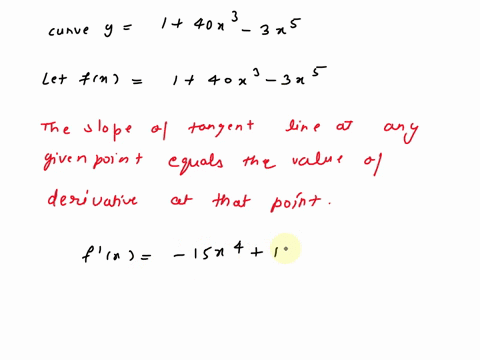 At which points on the curve y = 1 + 40x^3 - 3x^5 does the tangent line ...
