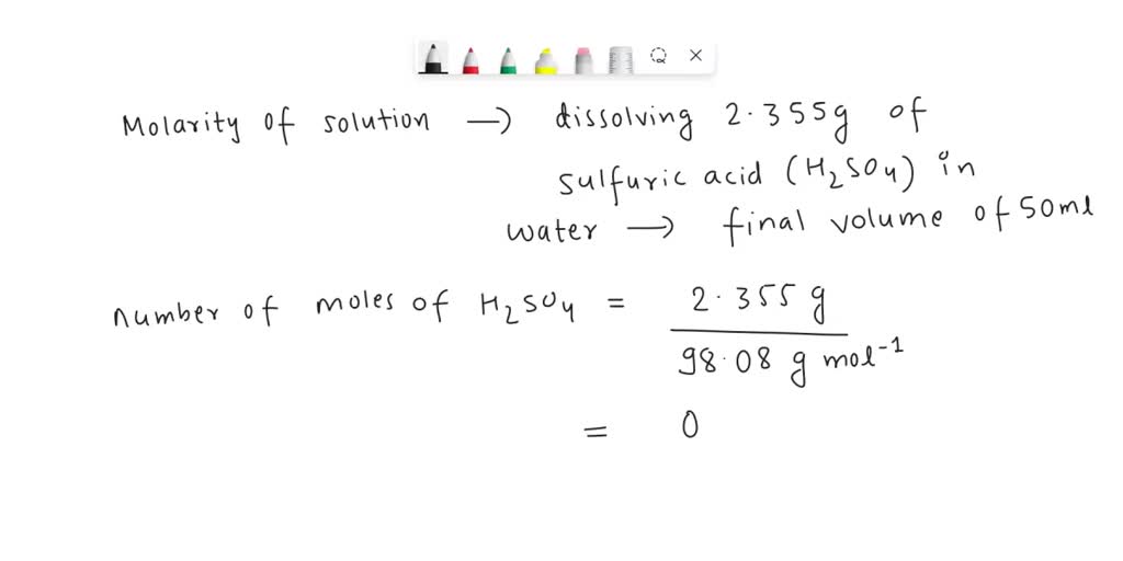 SOLVED: What is the molarity of a solution made by dissolving 2.355 g of sulfuric acid in water ...