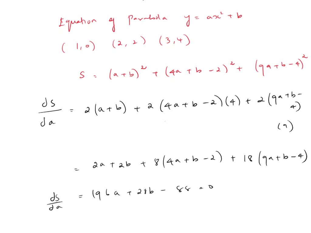 SOLVED: Find the parabola of the form y = ax^2 + b which best fits the points (1,0), (2,2), (3,4 ...