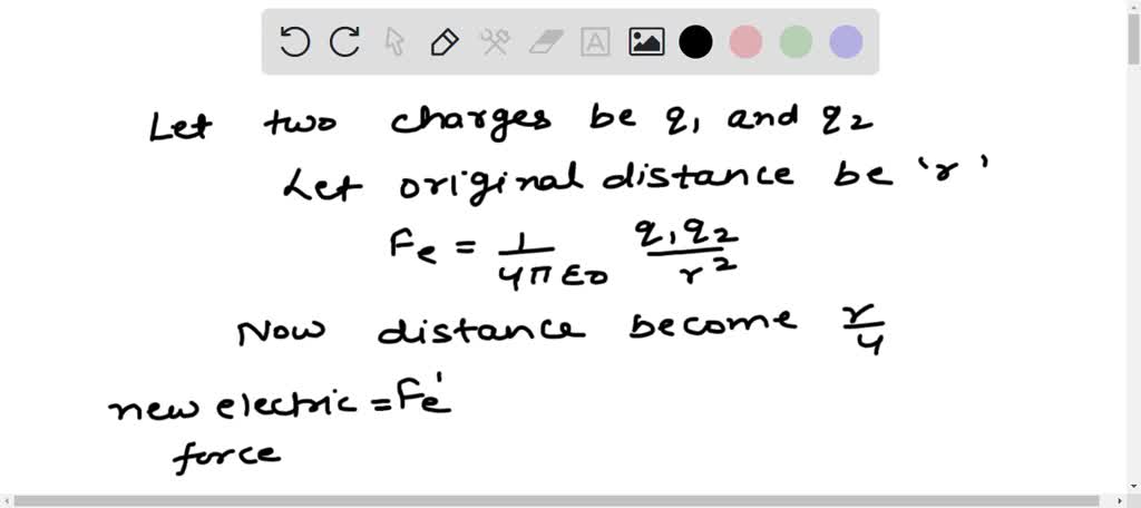 SOLVED: If the distance between two charged objects is reduced to one-fourth of its original ...