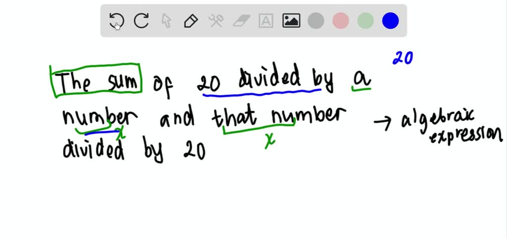 SOLVED: ranslate this phrase into an algebraic expression. 20 increased ...