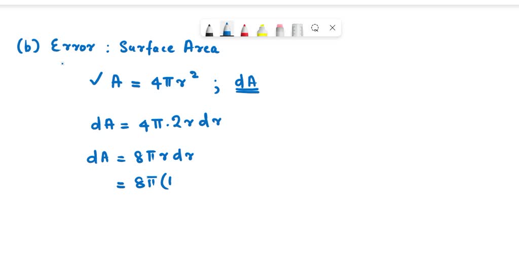 SOLVED: The radius of a spherical balloon is measured as 10 inches, with a possible error of 0. ...