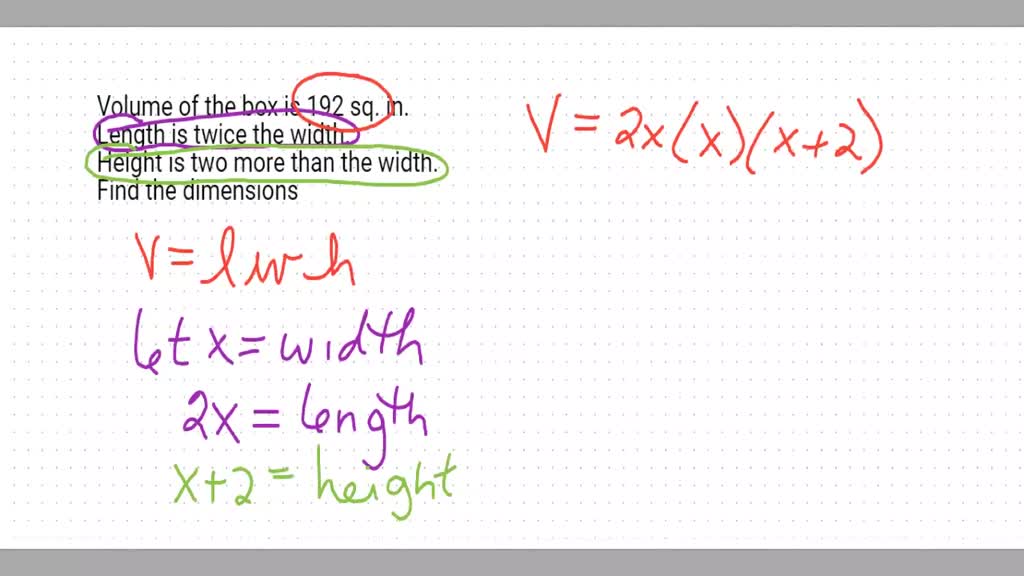 SOLVED: A box has a volume of 192 cubic inches, a length that is twice ...