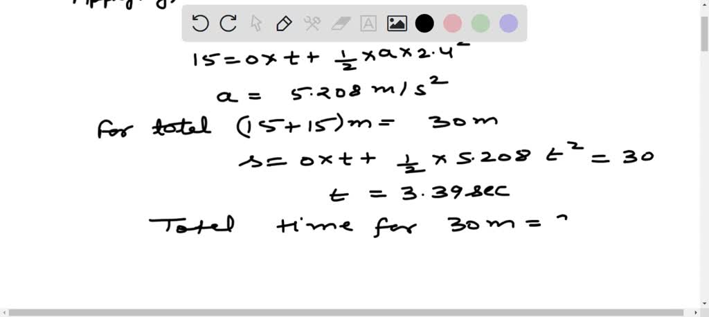SOLVED: Starting from rest, a car takes 2.4s to travel 15m. Assuming a ...