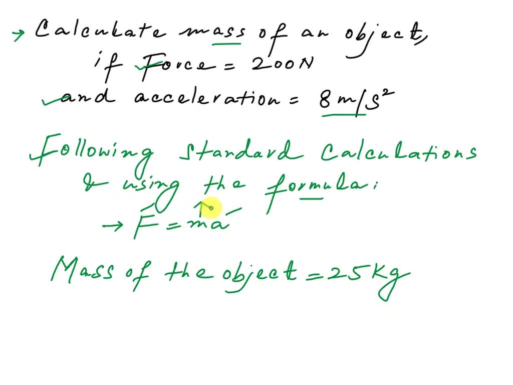 SOLVED: What is the mass of a create if a force of 200 N acceleration ...