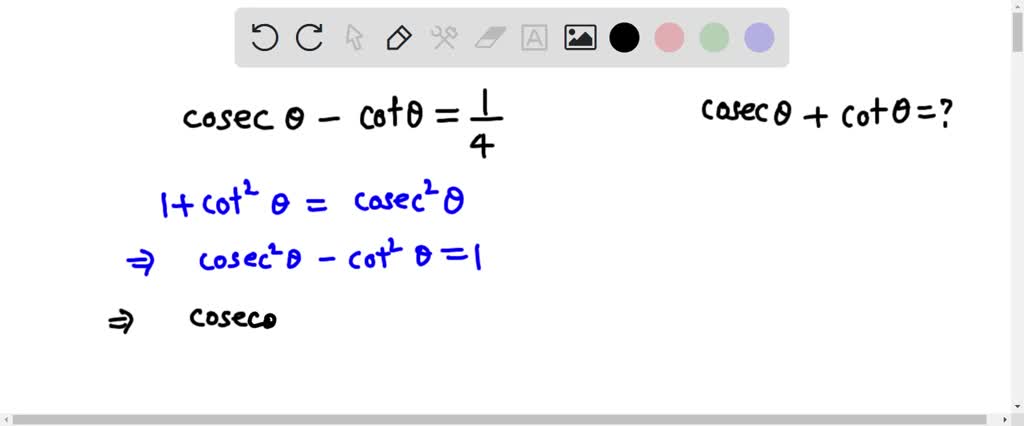 Solved If Cosec Theta Cot Theta 1 4 Then Find The Value Of Cosec
