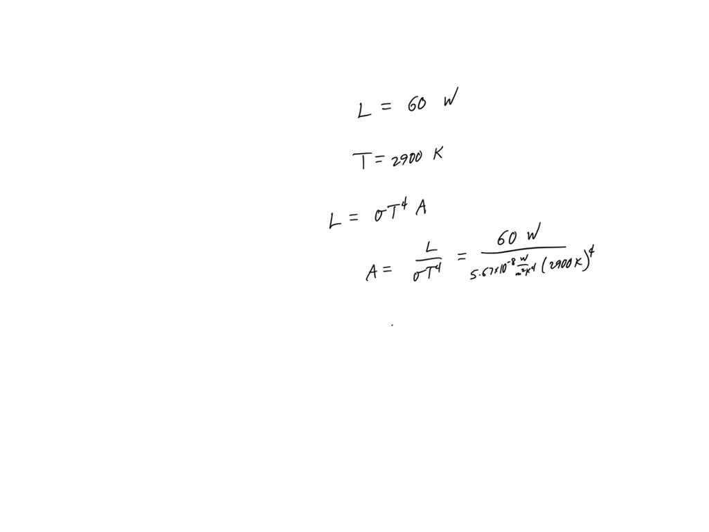 SOLVED: If an incandescent light bulb has a luminosity L = 60W and a ...