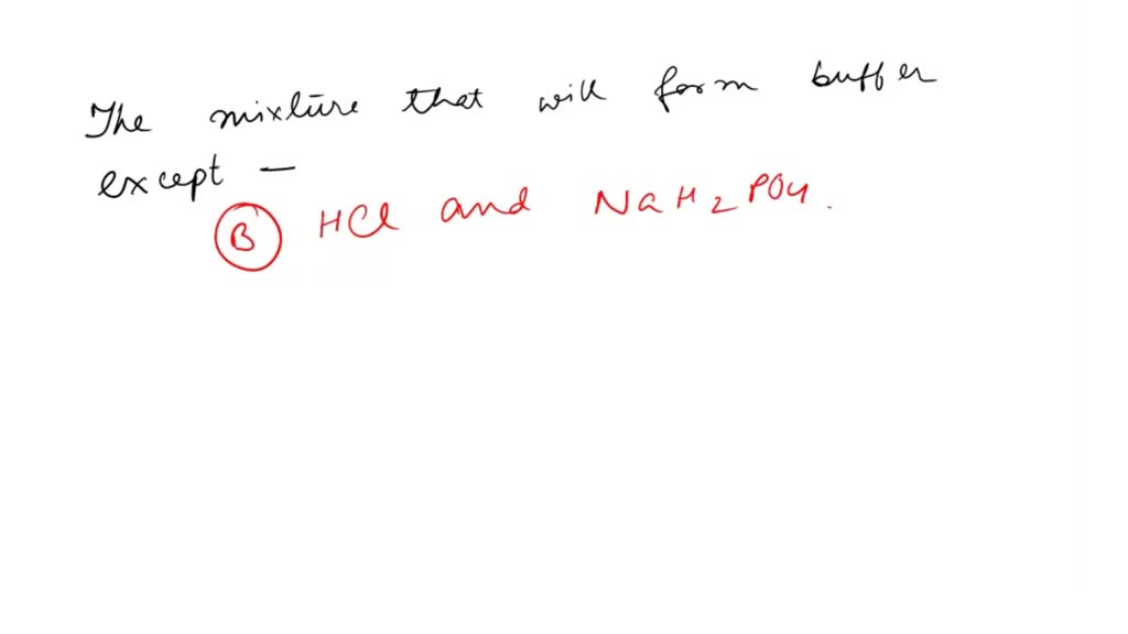 SOLVED: Each of the following mixtures can produce an effective buffer solution EXCEPT a) HClO4 ...