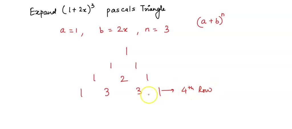 SOLVED: 3 Expand (1 + 2x)3 using a) pascals triangle