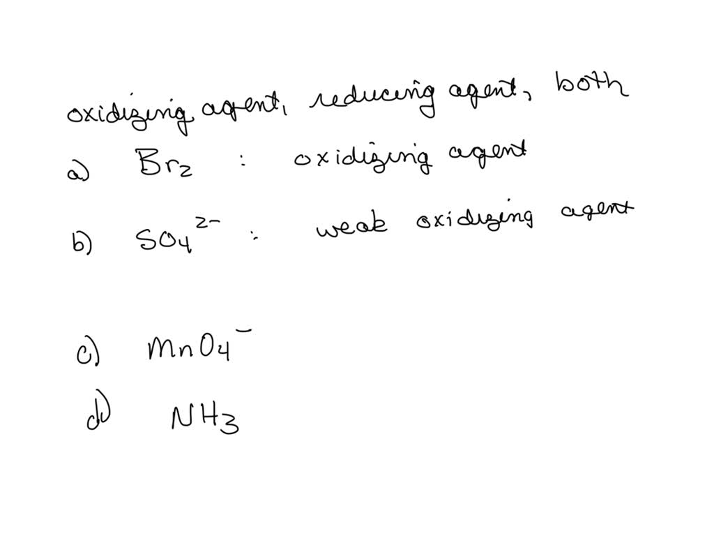 Solved Identify Each Of The Following Species As Oxidising Agents Or