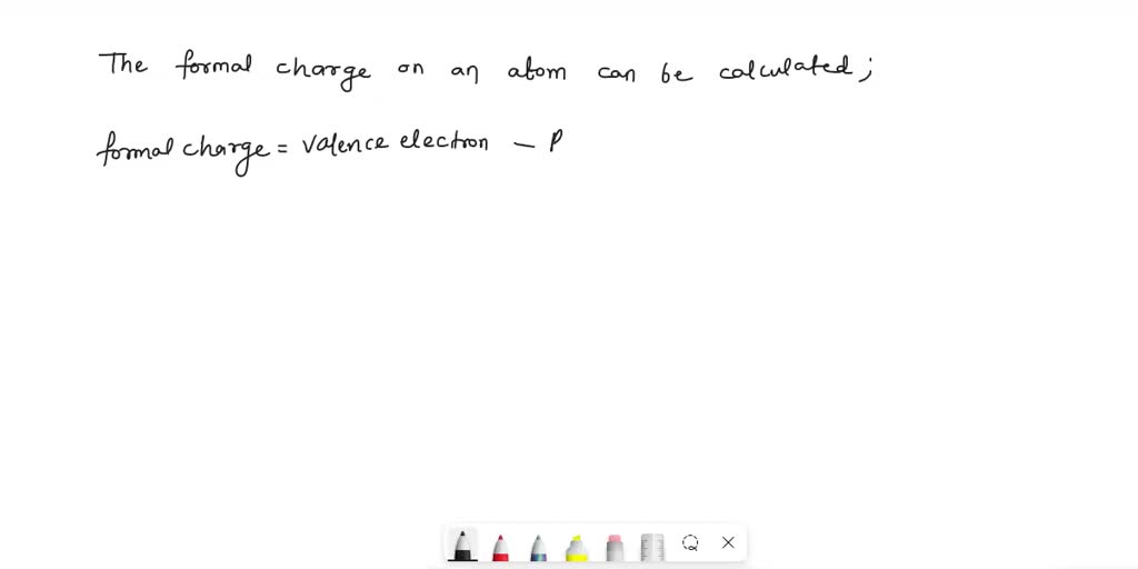 SOLVED: 'Identify the correct equation to calculate the formal charge ...