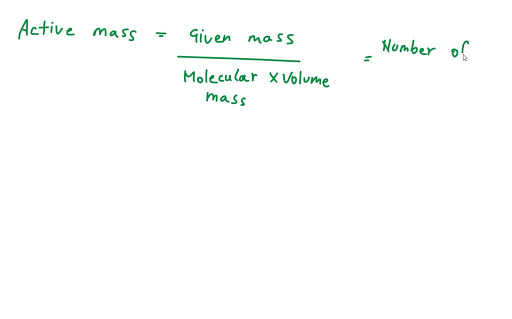 SOLVED: Active mass of 2 mole of Nacl kept in 4 litre vessel at NTP is ...