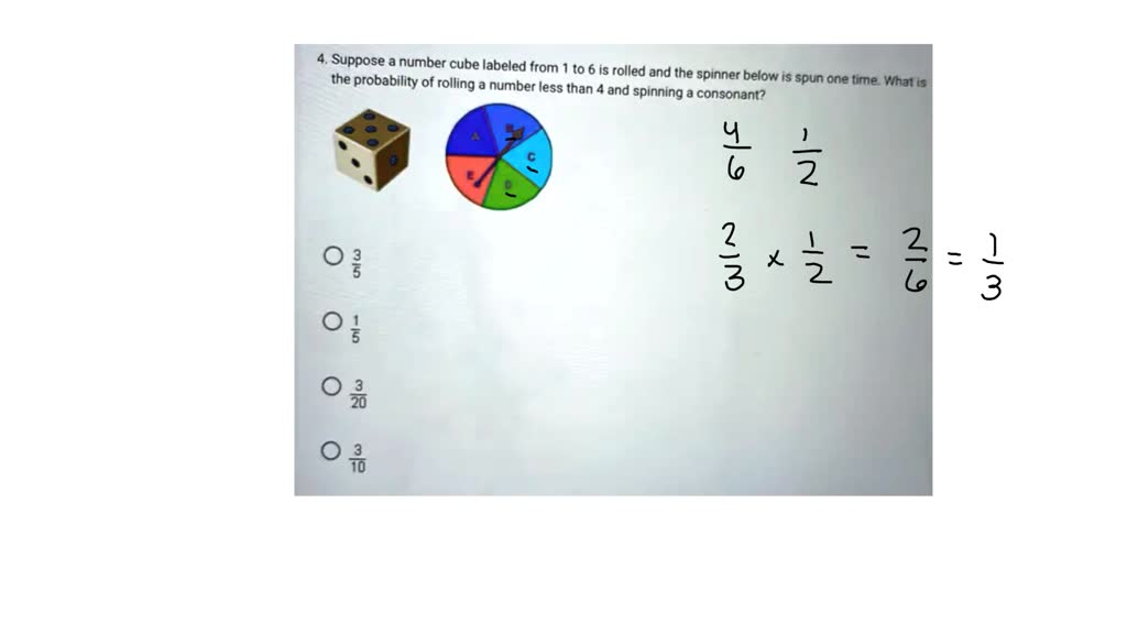 SOLVED: Suppose number cube labeled from to 6 is rolled and the probability of rolling the ...
