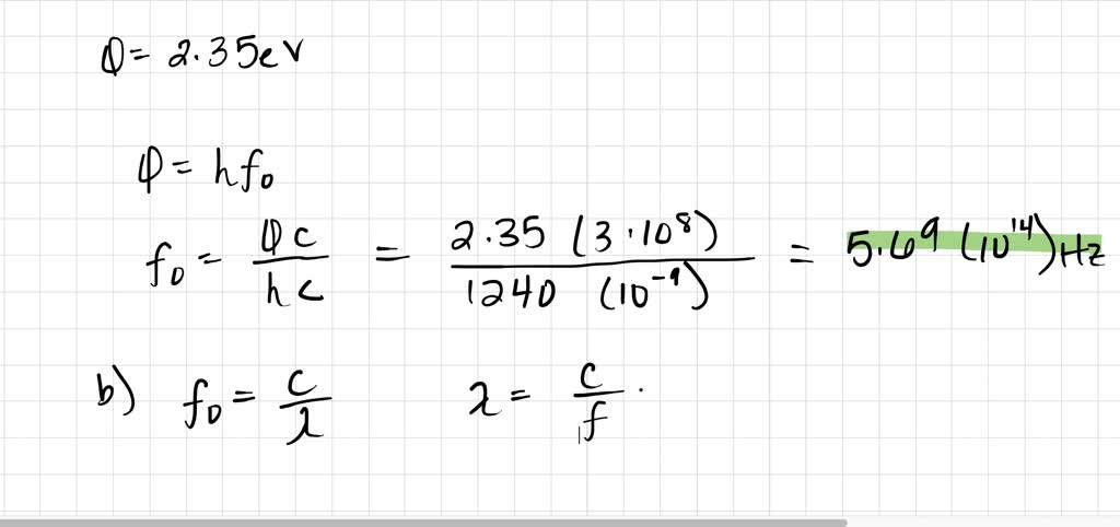 SOLVED: The work function of a certain metal is Î¦ = 2.35 eV. Determine ...