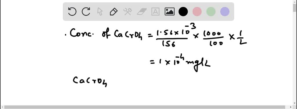 SOLVED: The solubility of calcium chromate is 1.56 x 10^(-9) g/100 mL ...