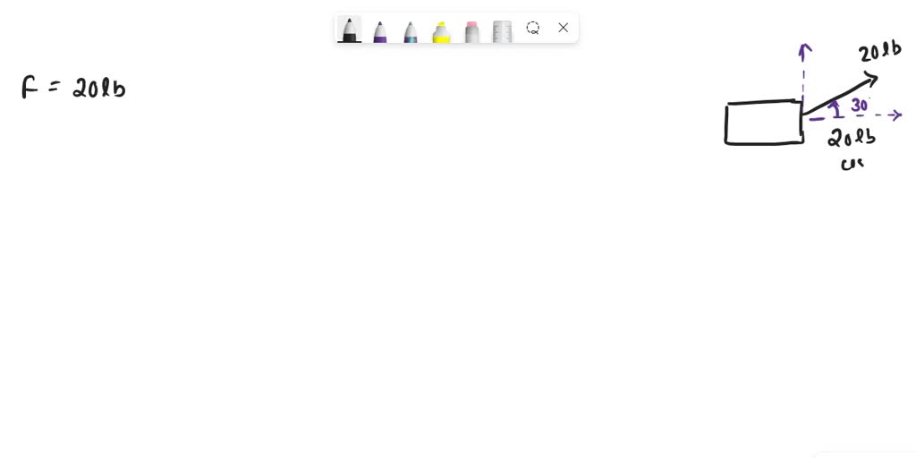 SOLVED: A box is being pulled by a forced of 20 lb exerted in a rope ...