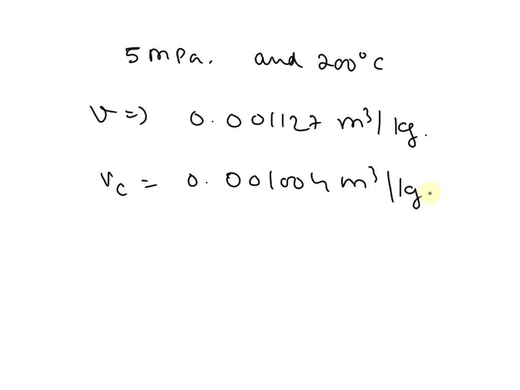 SOLVED: Texts: 4. Determine the specific volume of water at T = 25°C, P = 1.0 MPa; T = 20°C, x ...