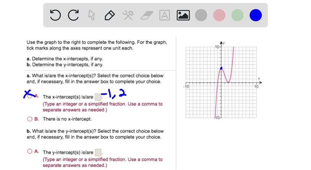 SOLVED: Use the graph to the right to complete the following: For the graph, tick marks along ...