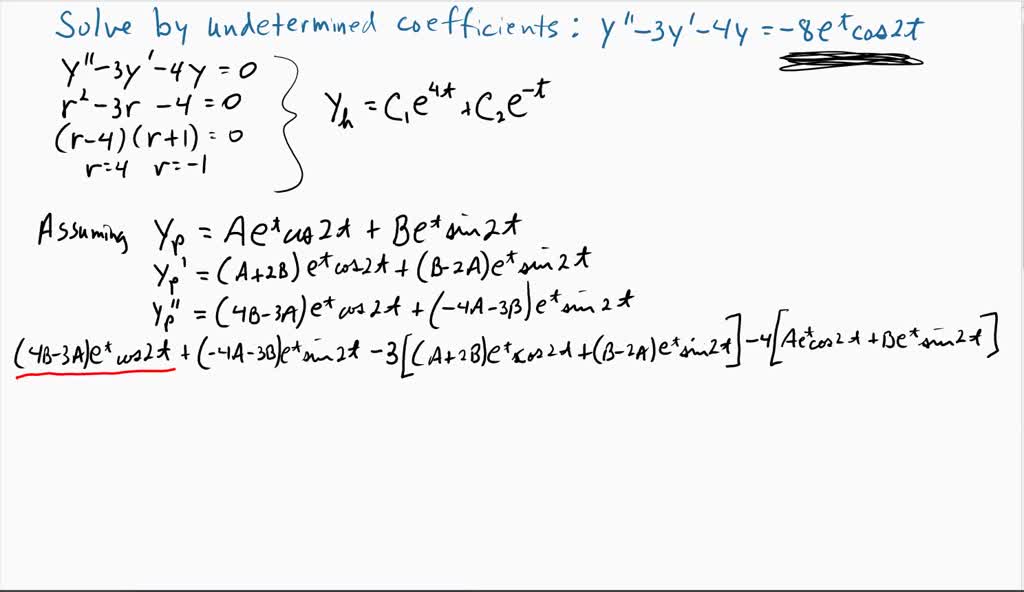 SOLVED: Solve y”-4y'=8e^t (a) By using undetermined coefficients ...